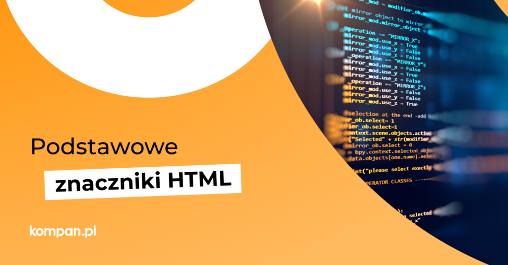Podstawowe znaczniki HTML | Kompan.pl